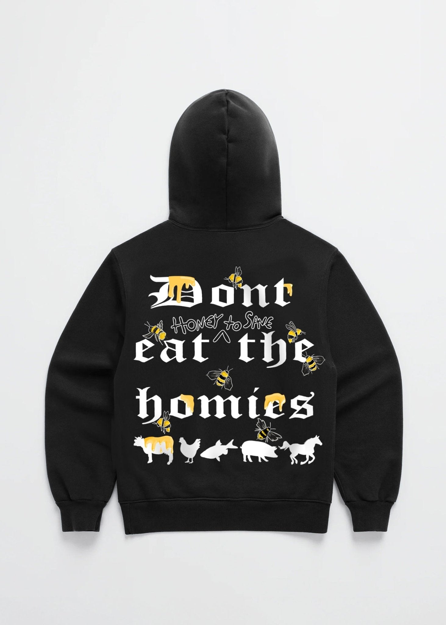 DONT EAT HONEY TO SAVE THE HOMIES HOODIE – Vegan America